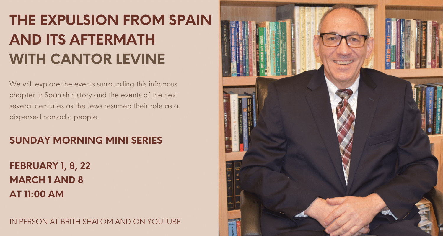 The Expulsion from Spain and its Aftermath – with Cantor Levine ...